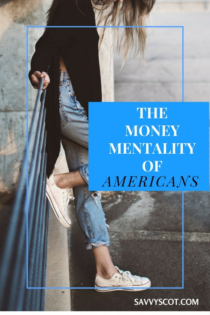 The Money Mentality of Americans - The Savvy Scot